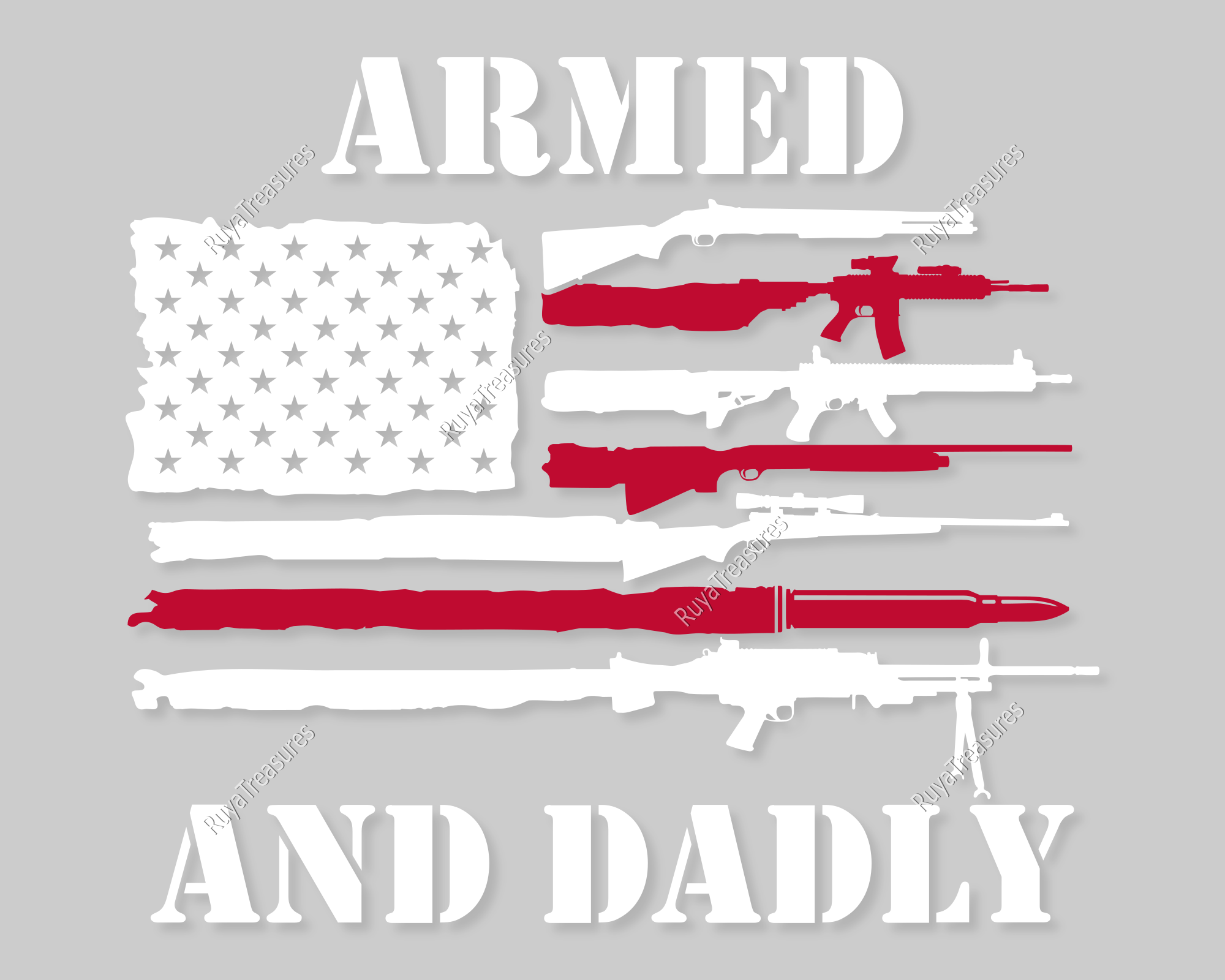 Armed and Dadly Svg, Pro Gun Dad Svg, Army Svg, 2nd Amendment Dad Svg